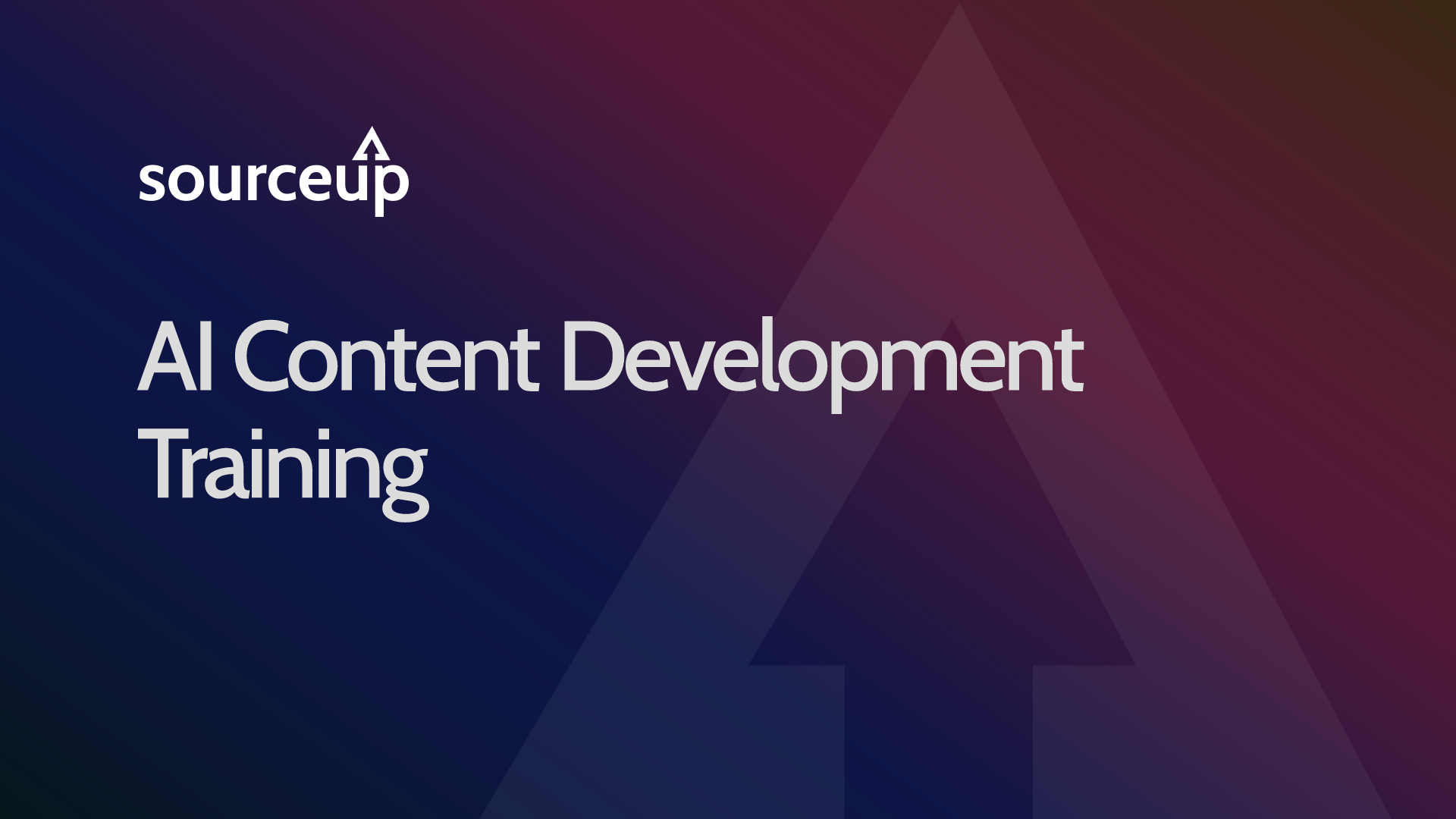 AI Content Development Training | Source Up