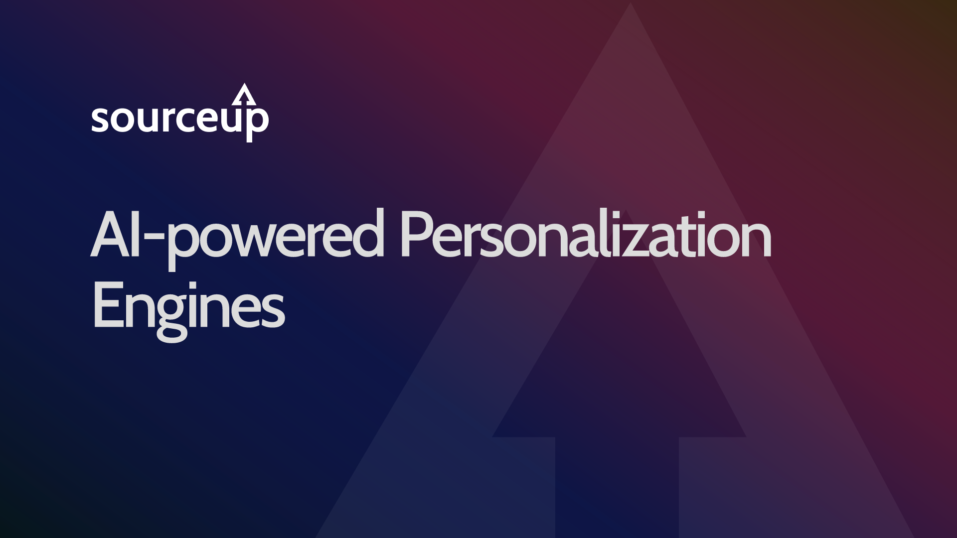 AI-powered Personalization Engines | Source Up