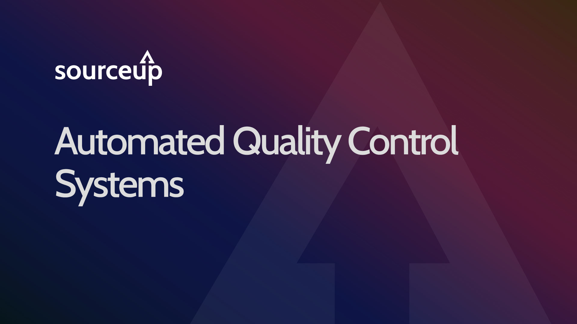Automated Quality Control Systems Source Up