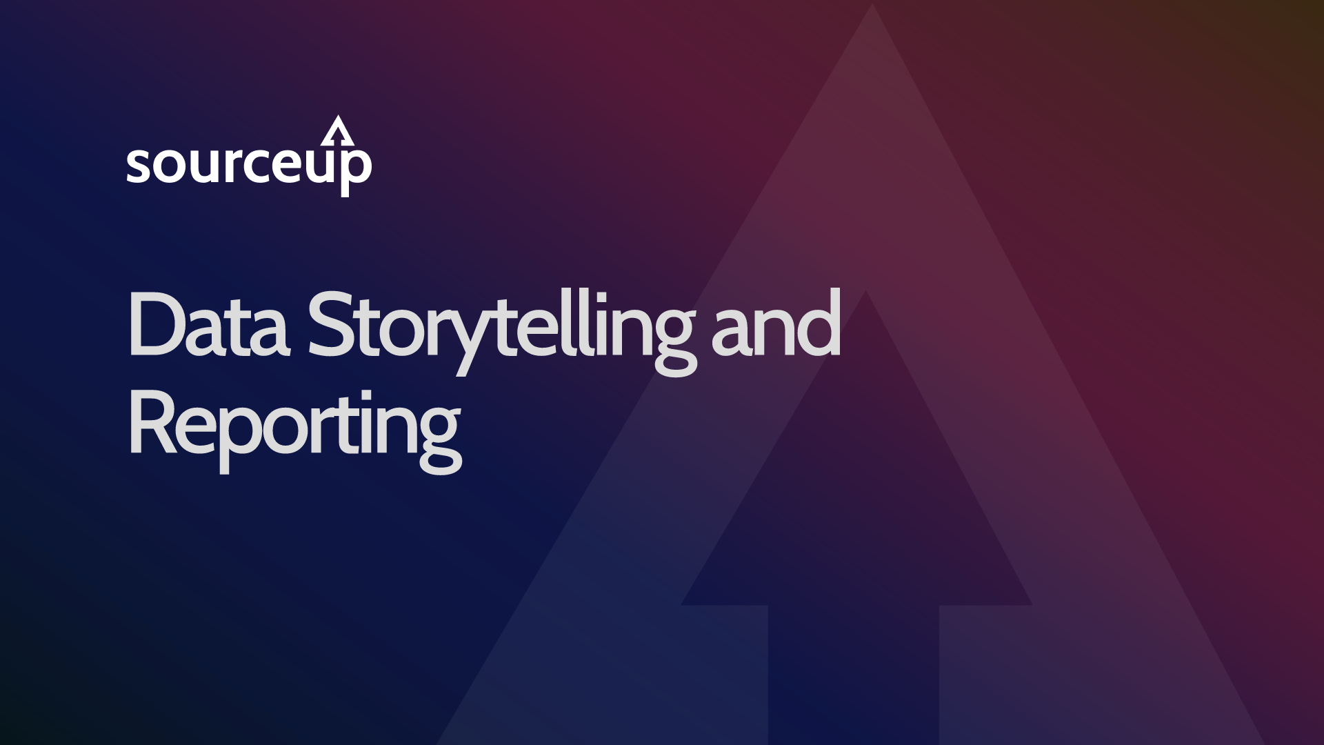 Data Storytelling and Reporting | Source Up